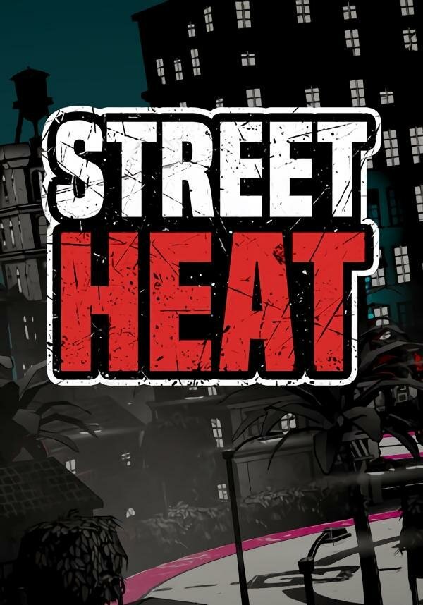 Street Heat [STEAM / Россия, Весь мир]