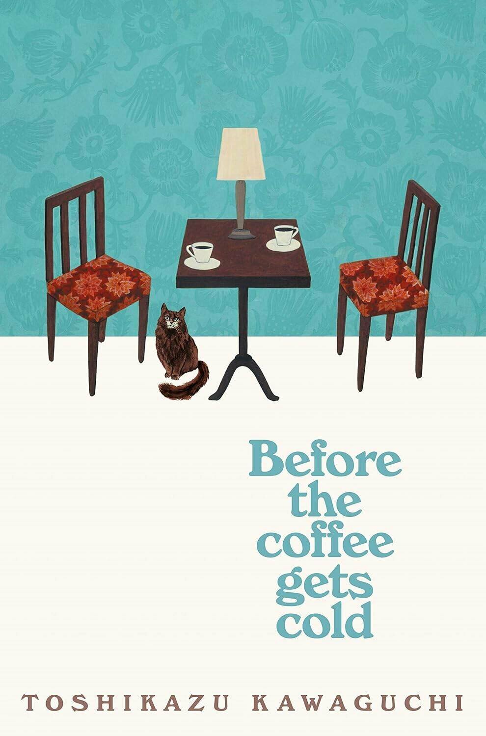 Before the coffee gets cold (Toshikazu Kawaguchi) Пока не остыл кофе (Тосикадзу Кавагути) /Книги на английском языке