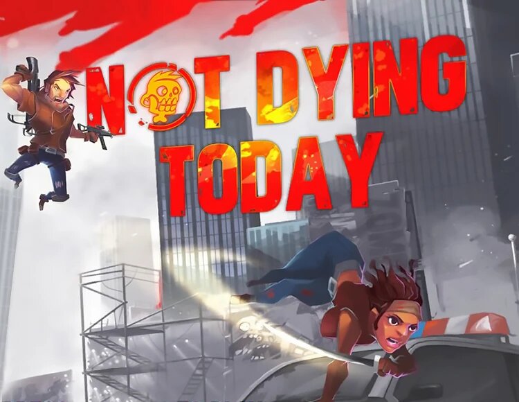 Игра Not Dying Today, ключ активации Steam, PC, Forever Entertainment, на английском, 16+