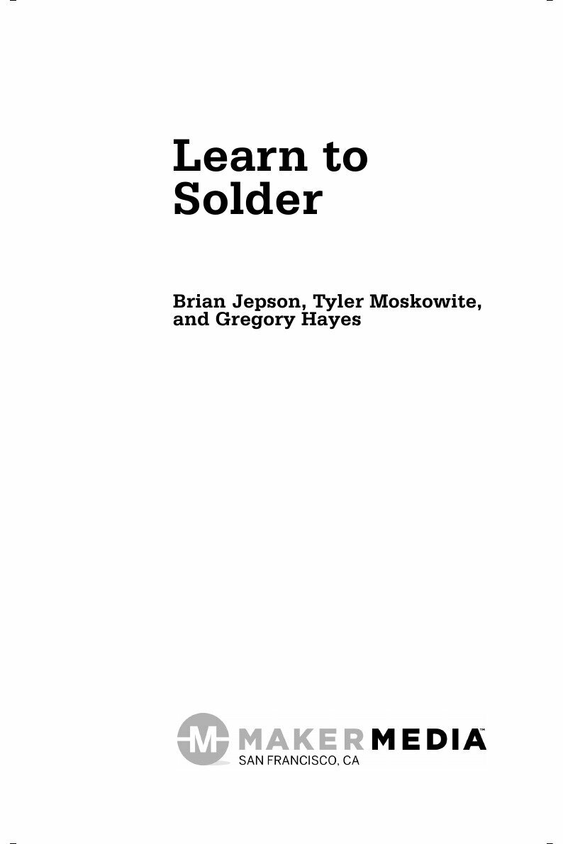 Learn to Solder. Tools and Techniques for Assembling Electronics — фото 1