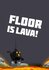 Floor is Lava [STEAM / Россия и СНГ]