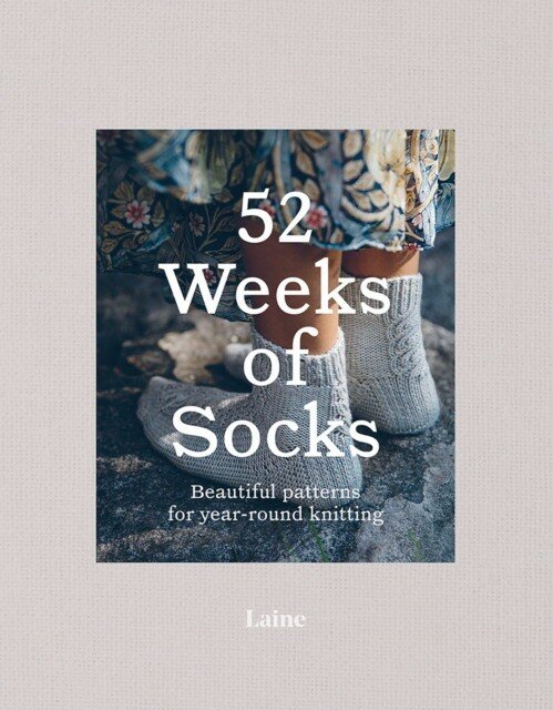 Laine "52 Weeks of Socks: Beautiful Patterns for Year-Round Knitting"