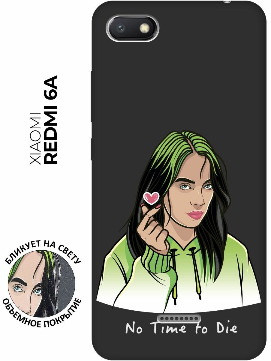 Матовый чехол No Time To Die для Xiaomi Redmi 6A / Сяоми Редми 6А с 3D эффектом черный