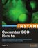 Instant Cucumber BDD How-to