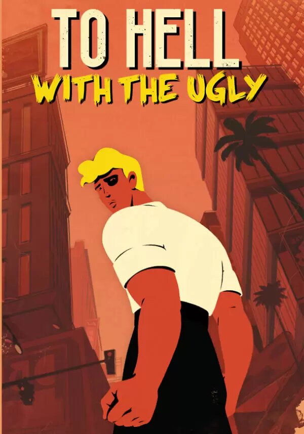 To Hell With The Ugly [STEAM / Россия, Весь мир]