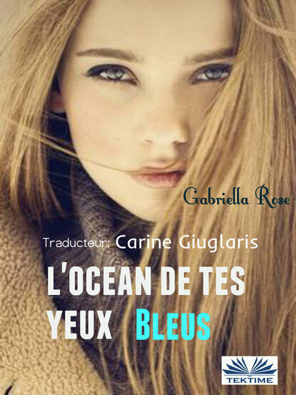 L'Océan De Tes Yeux Bleus [Цифровая книга]