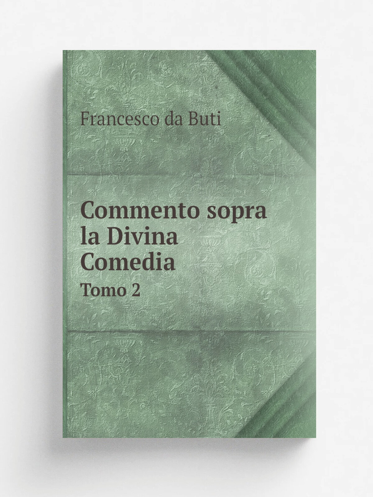 Commento sopra la Divina Comedia. Tomo 2