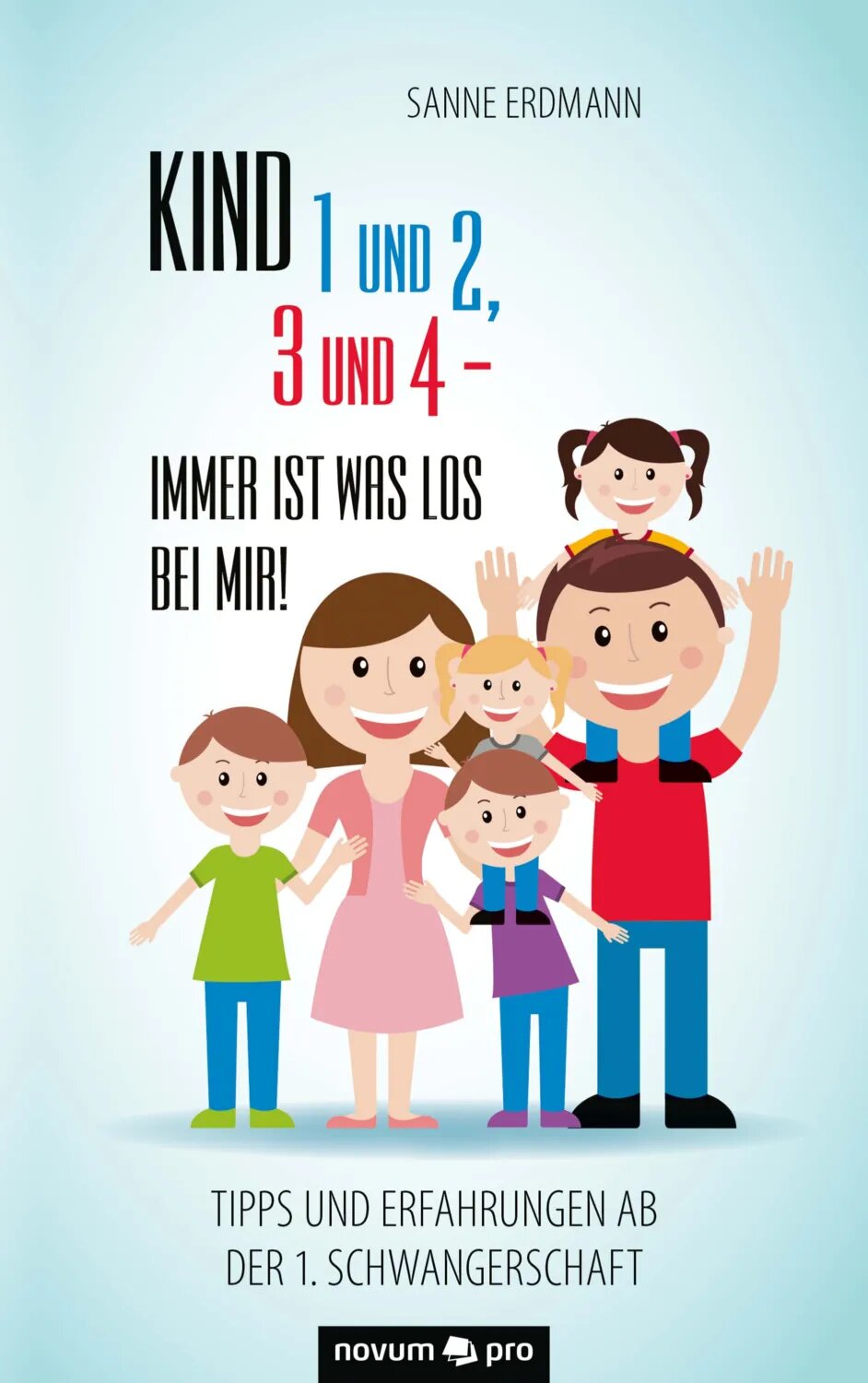 Kind 1 und 2, 3 und 4 - immer ist was los bei mir! [Цифровая книга]