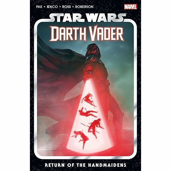 Star Wars: Darth Vader by Greg Pak Vol. 6: Return Of The Handmaidens (Star Wars: Darth Vader (2020-))，Reprinted paperback book