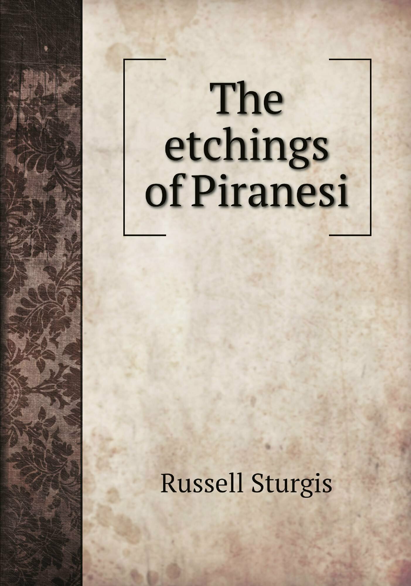 The etchings of Piranesi