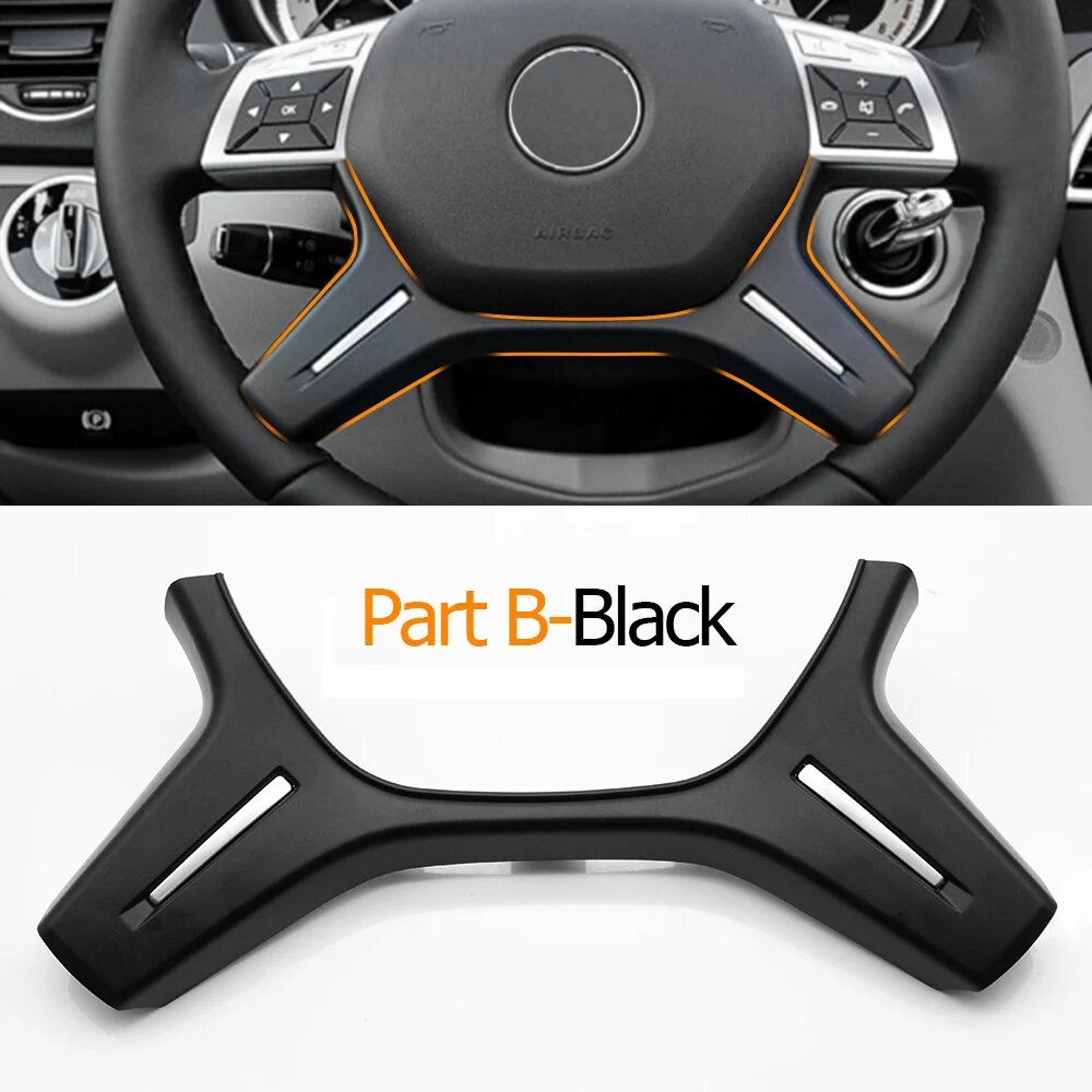 Автомобильный руль, хромированная верхняя крышка, нижняя накладка, замена для Mercedes Benz C E M ML GL GLS G Class W204 W212 W166 W463, Part B-Black, A0994640513
