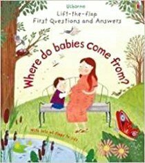 Lift-the-Flap First Questions and Answers: Where Do Babies Come from?