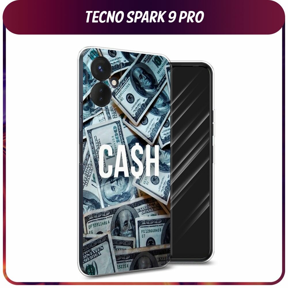 Чехол на Tecno Spark 9 Pro / Техно Спарк 9 Про с принтом "Cash"