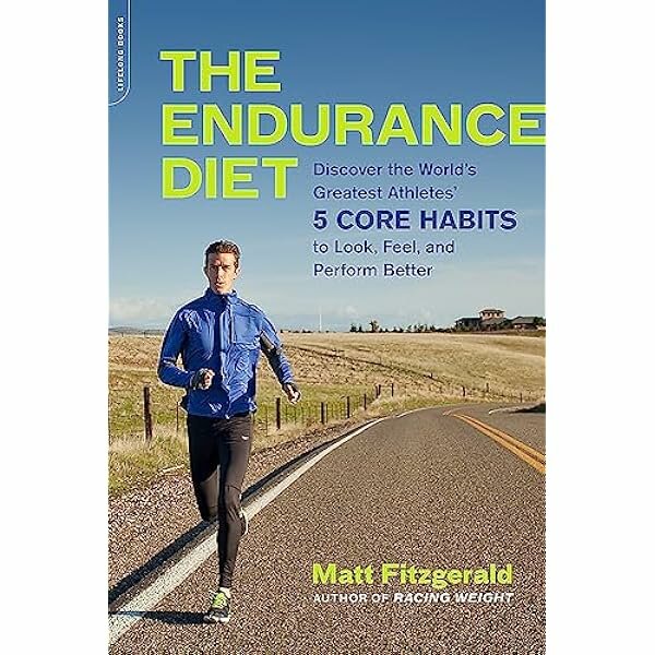 The Endurance Diet: Discover the 5 Core Habits of the World’s Greatest Athletes to Look, Feel, and Perform Better，Reprinted paperback book