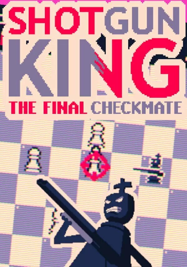Shotgun King: The Final Checkmate [STEAM / СНГ (кроме России и Беларуси)]
