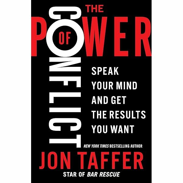 The Power of Conflict: Speak Your Mind and Get the Results You Want，Reprinted paperback book