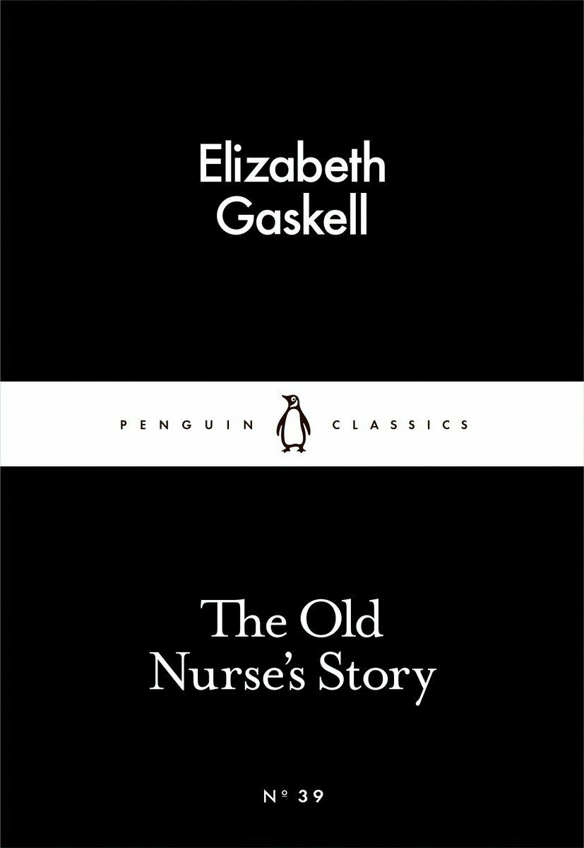 Elizabeth Gaskell "The Old Nurse's Story"