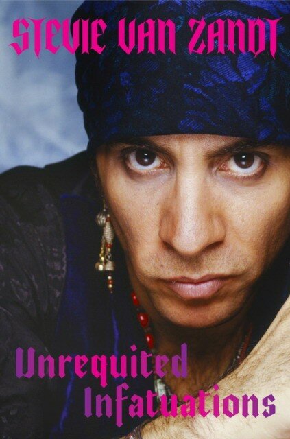 Zandt, Stevie Van "Unrequited infatuations"