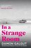 In a Strange Room