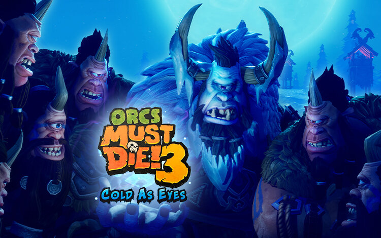 Orcs Must Die! 3 Cold as Eyes (Steam; PC; Регион активации РФ, СНГ)