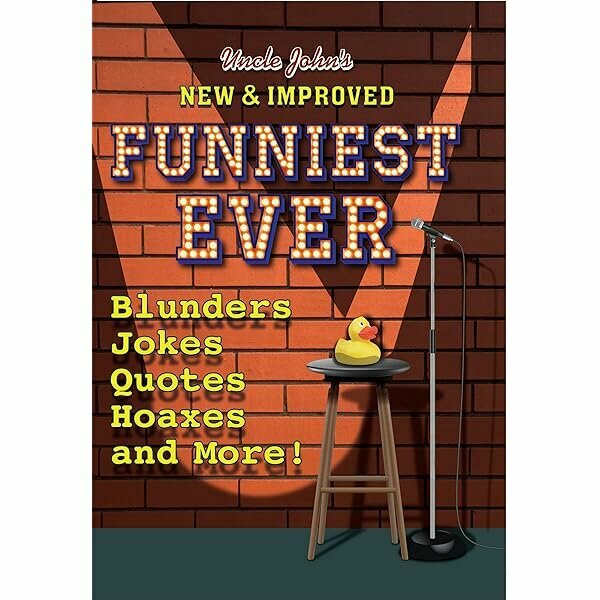 Uncle John's New & Improved Funniest Ever，Reprinted paperback book