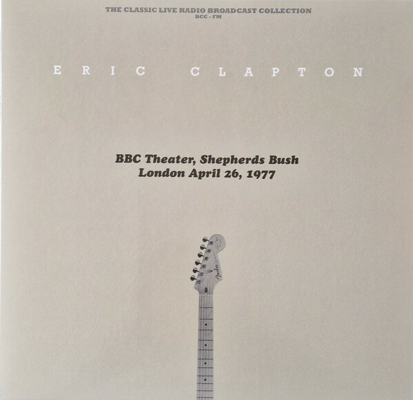 Clapton Eric "Виниловая пластинка Clapton Eric BBC Theatre, Shepherds Bush London April, 26.1977 - Splatter"