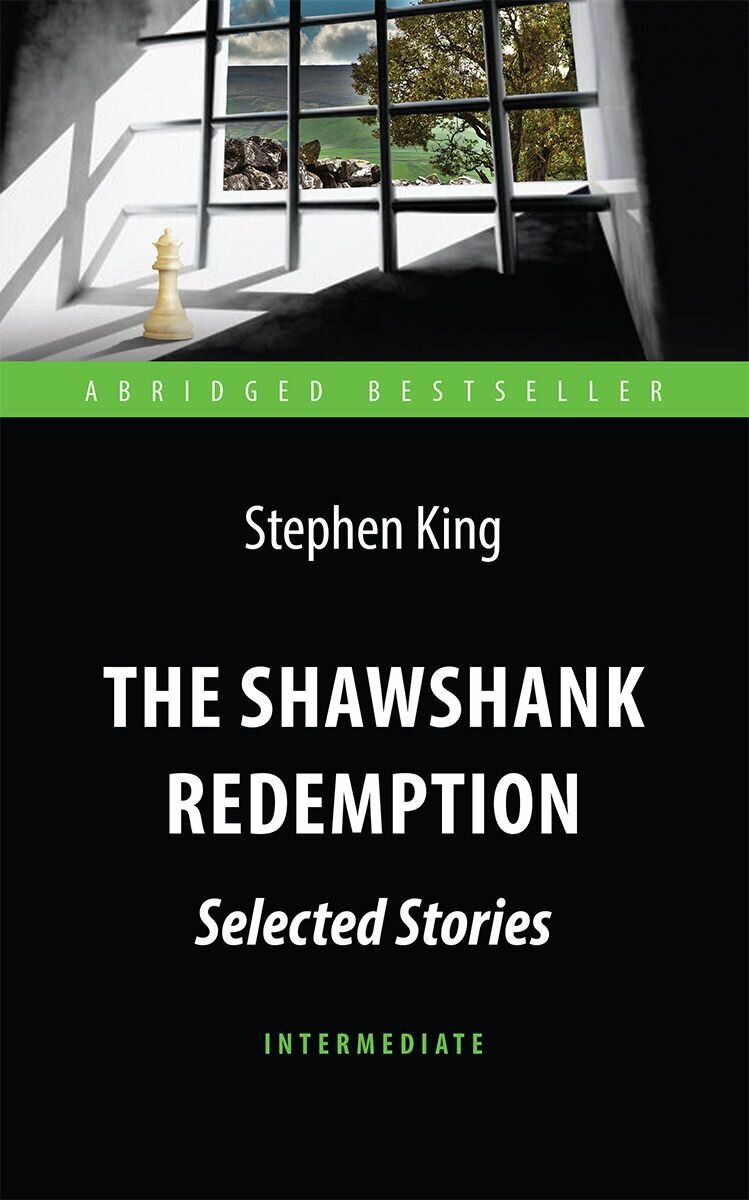 Побег из Шоушенка (The Shawshank Redemption : Selected Stories). Адаптир. книга для чтения на англий