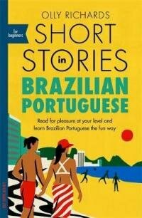 Книга "Short Stories in Brazilian Portuguese : for Beginners : ELT CEFR A2-B1"