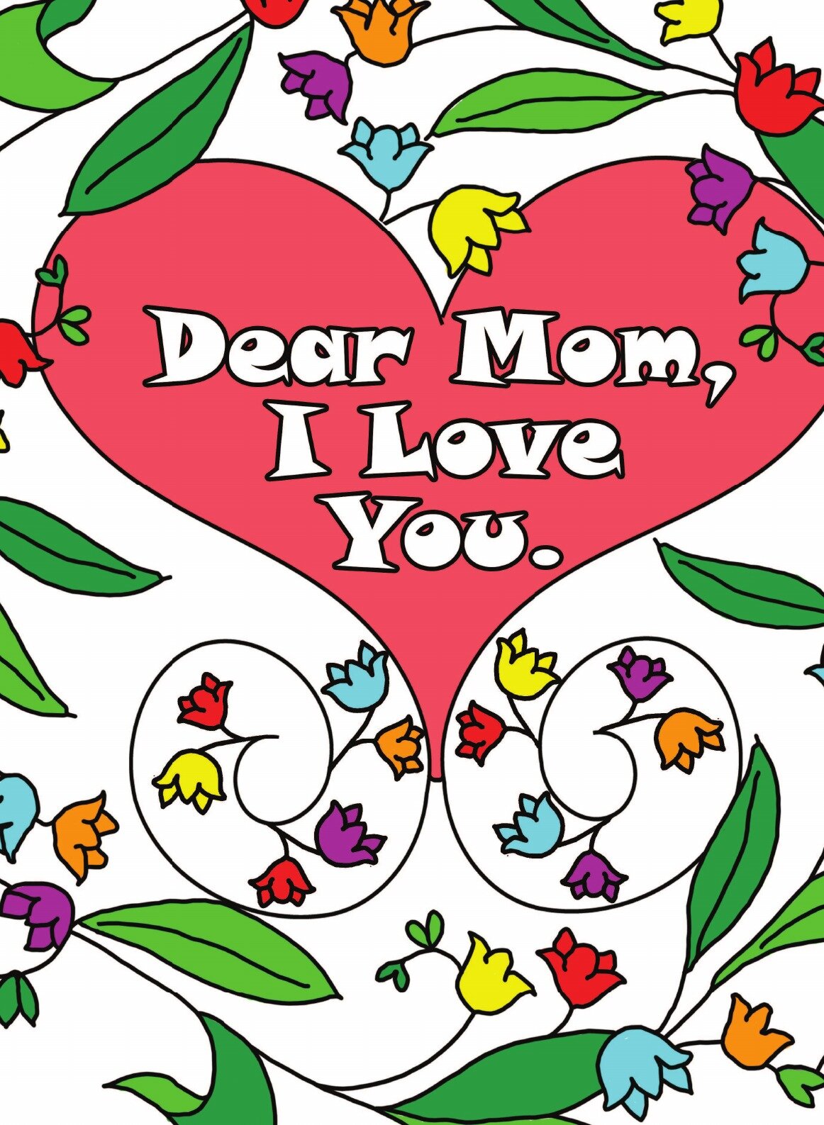 Dear Mom, I Love You. A coloring book gift letter from daughters or sons for kids or mothers to color