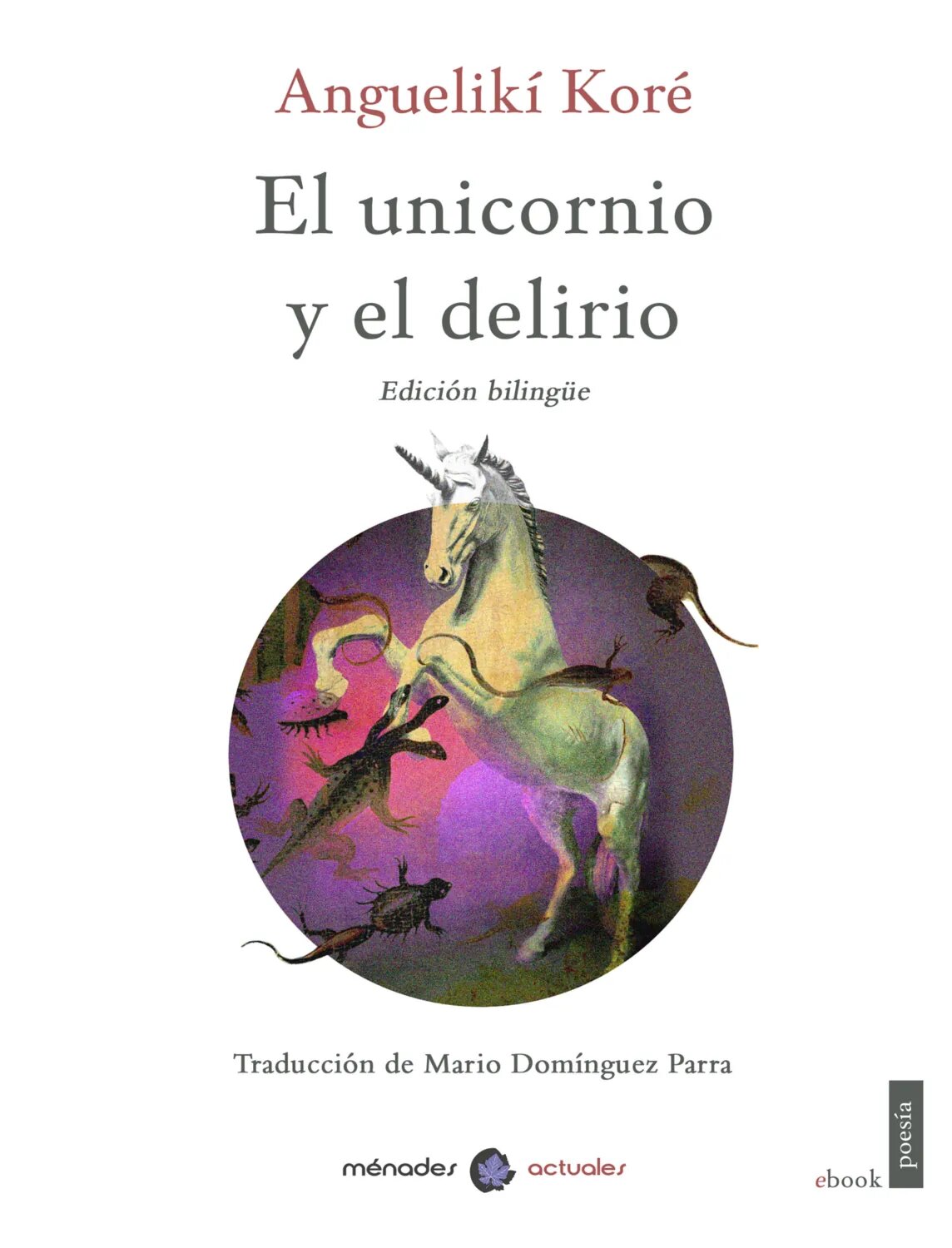 El unicornio y el delirio [Цифровая книга]