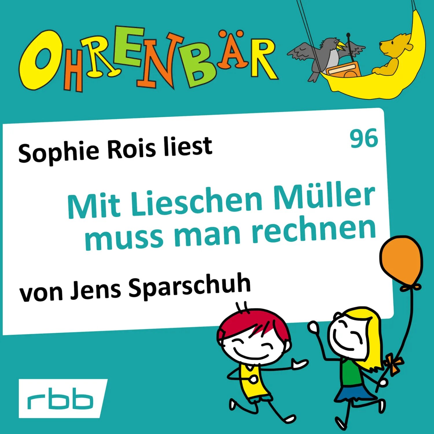 Ohrenbär - eine OHRENBÄR Geschichte, Folge 96: Mit Lieschen Müller muss man rechnen (Hörbuch mit Musik) [Аудиокнига]