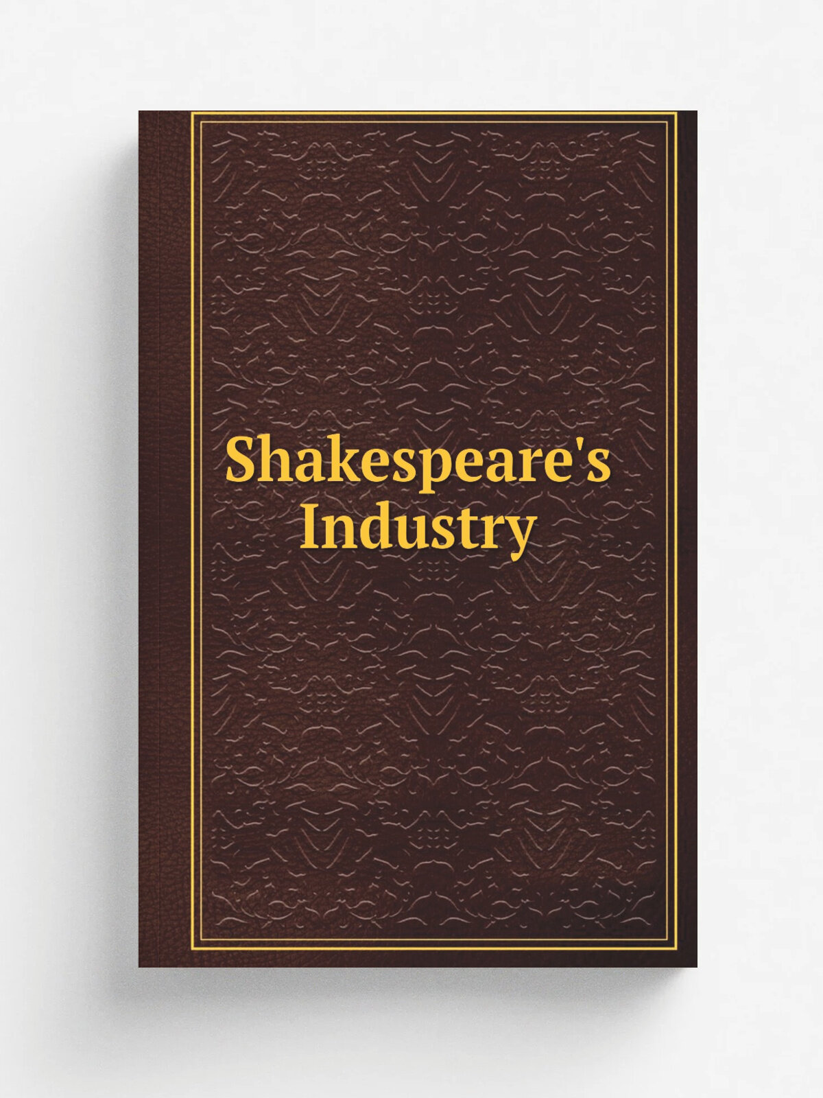 Shakespeare's Industry