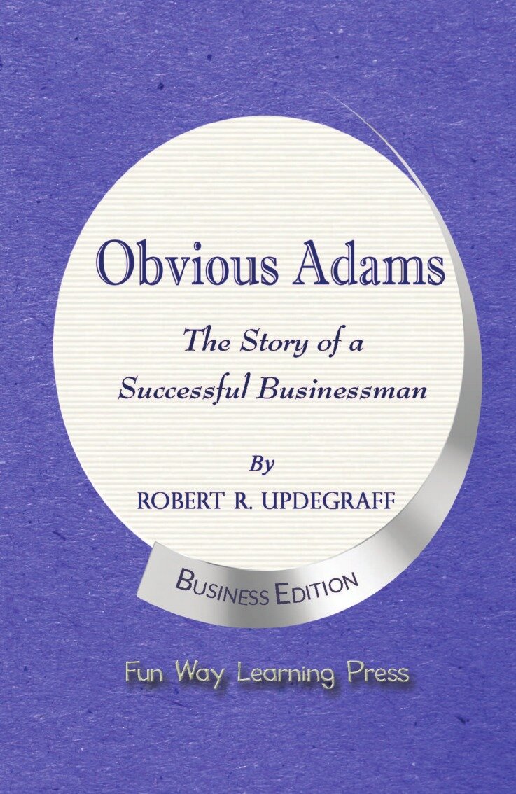 Obvious Adams -- The Story of a Successful Businessman. New Business Edition
