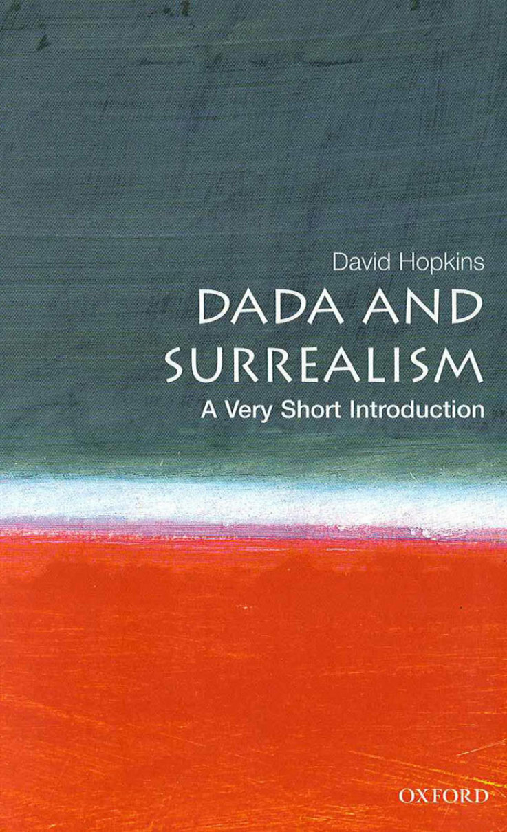 Dada and Surrealism (A Very Short Introduction) / Hopkins D. (книга на английском)