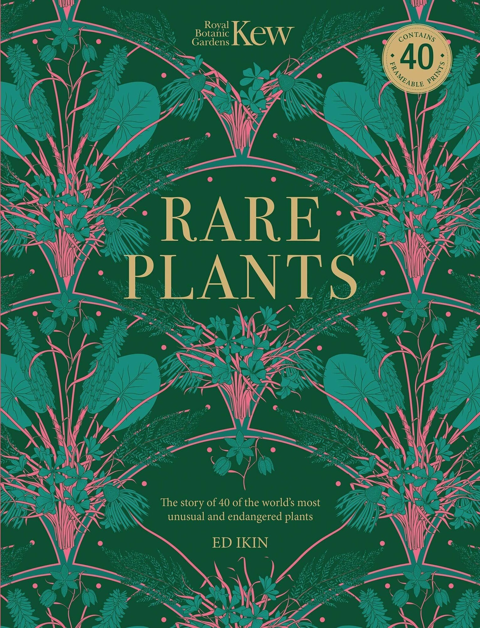 Ikin Ed "Kew: Rare Plants: Forty of the World's Rarest and Most Endangered Plants"