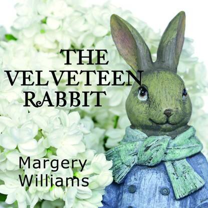 The Velveteen Rabbit [Аудиокнига]