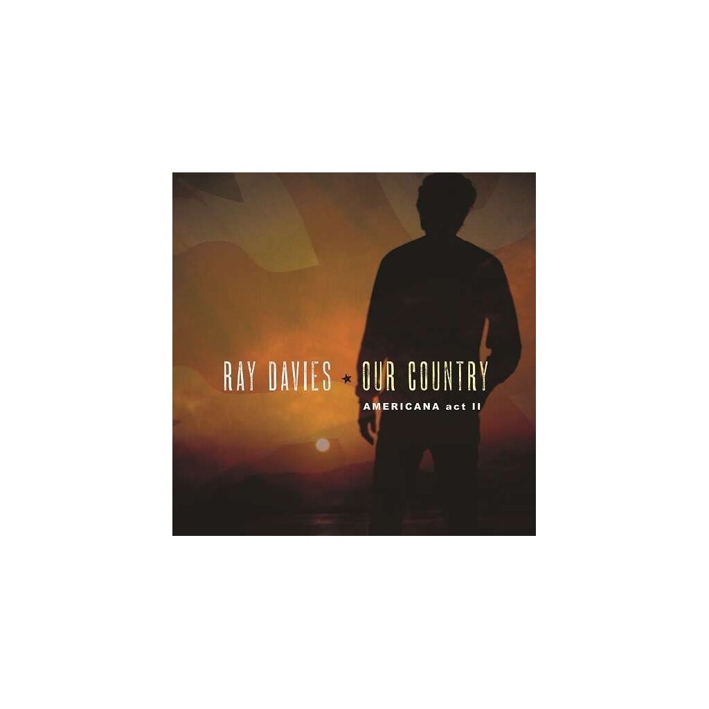 Диск Ray Davies - Our Country: Americana Act II (1 CD)