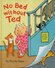 Nicola Smee "No Bed Without Ted"