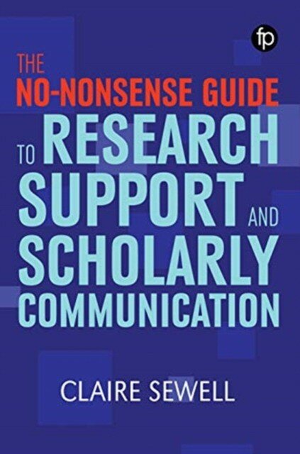 Claire Sewell "The No-nonsense Guide to Research Support and Scholarly"