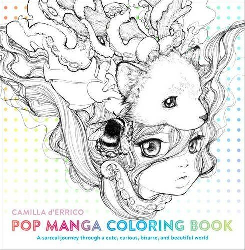 D'Errico Camilla "Pop Manga Coloring Book: A Surreal Journey Through a Cute, Curious, Bizarre, and Beautiful World"