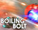 Boiling Bolt
