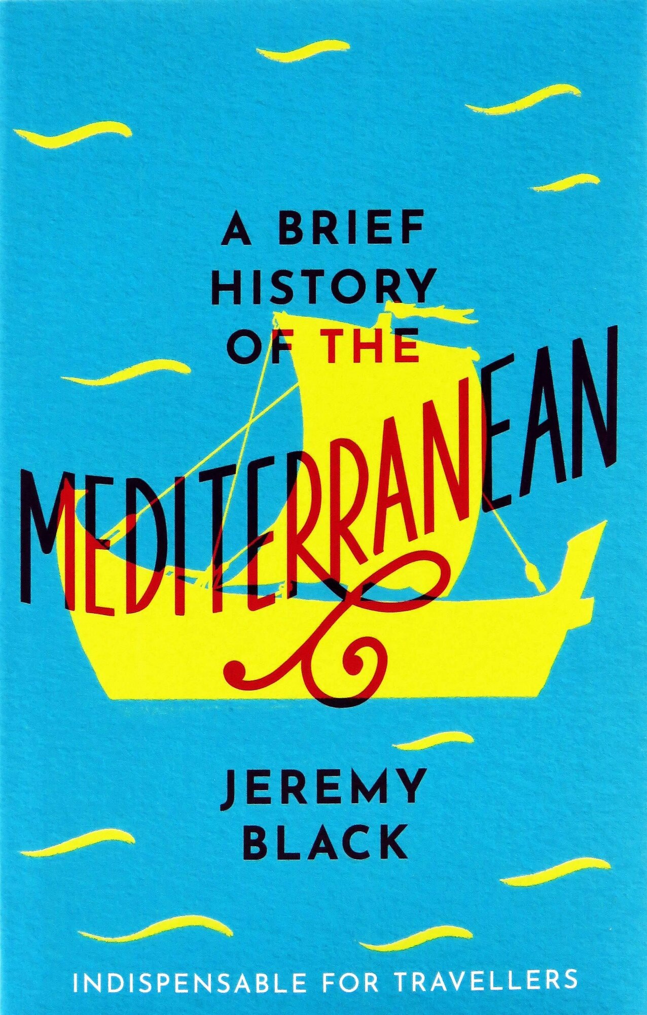 A Brief History of the Mediterranean