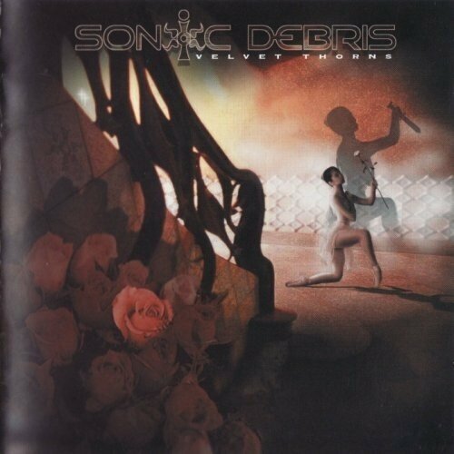 Диск SONIC DEBRIS: VELVET THORNS (1 CD)