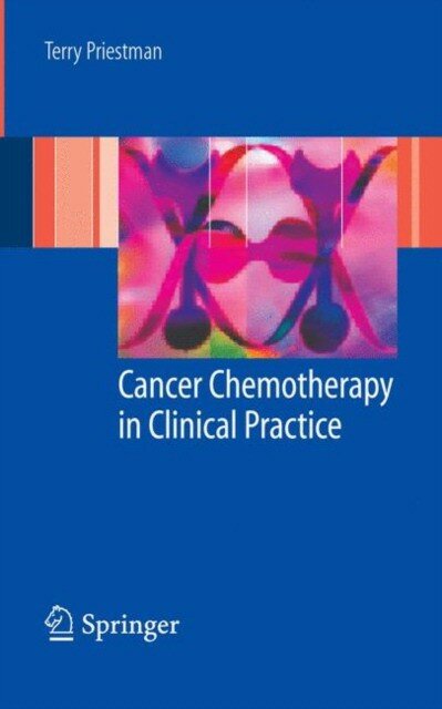 Priestman "Cancer Chemotherapy in Clinical Practice"