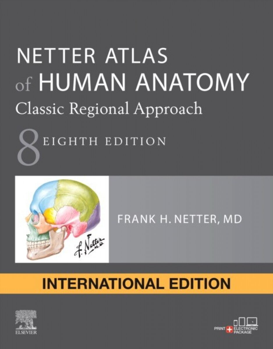 Netter Atlas Of Human Anatomy: Classic Regional Approach, International Edition 8
