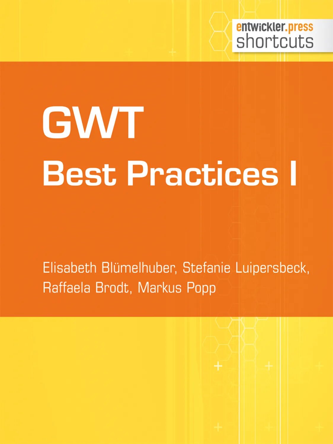 GWT Best Practices I [Цифровая книга]