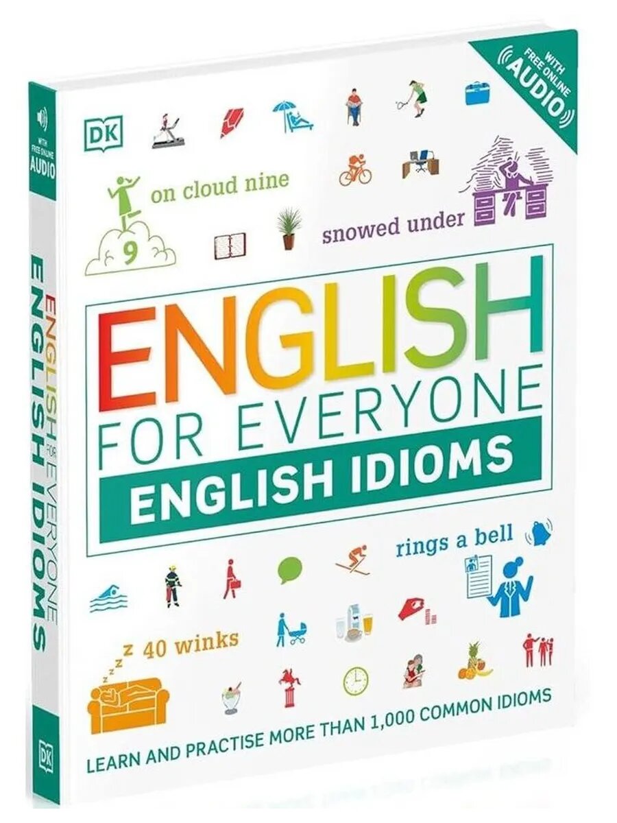 English for Everyone English Idioms английские идиомы | Dorling Kindersley