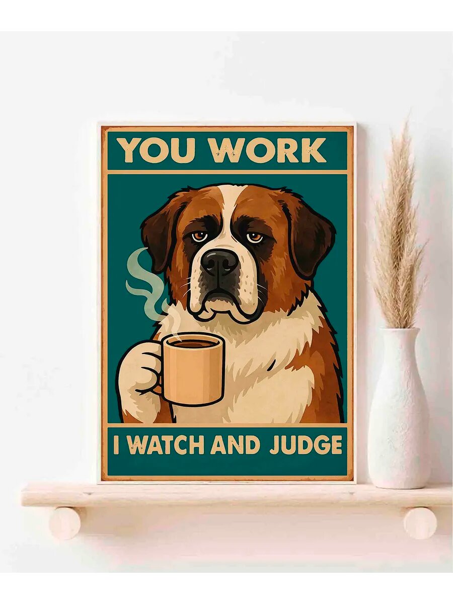 Московский сторожевой пес, You Work I Watch And Judge, Плака