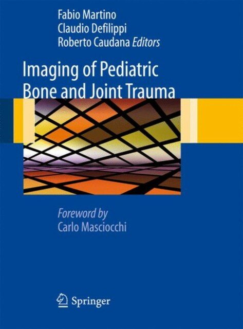 Caudana "Imaging of Pediatric Bone and Joint Trauma"