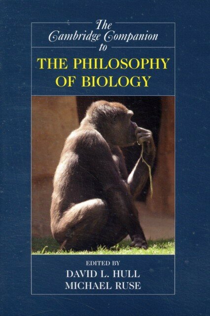 Cambridge companion to the philosophy of biology